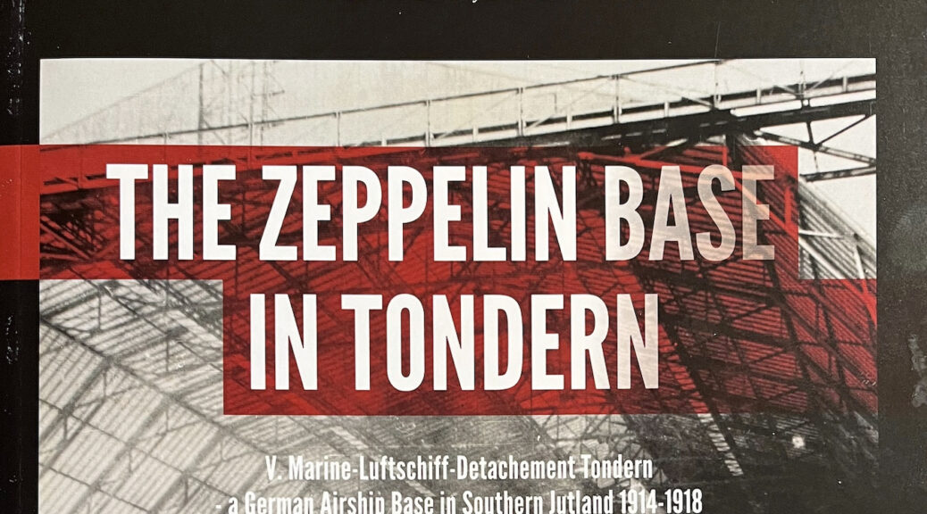 Now available in english: Mogens Jensen: “The Zeppelin Base in Tondern ...
